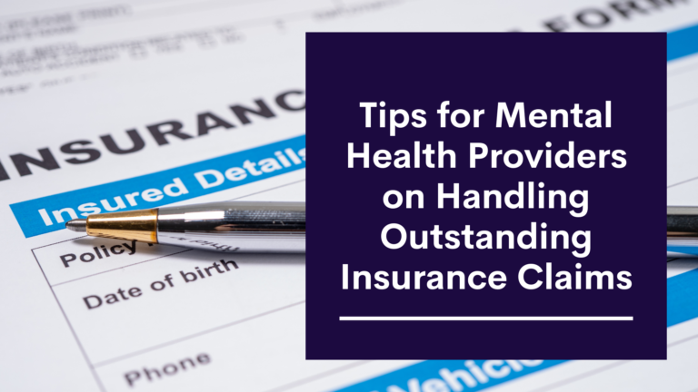 Tips for Mental Health Providers on Outstanding Insurance Claims