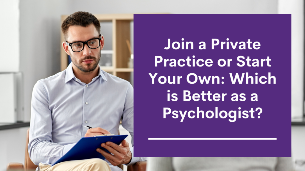 Join a Private Practice or Start Your Own: Which is Better as a ...